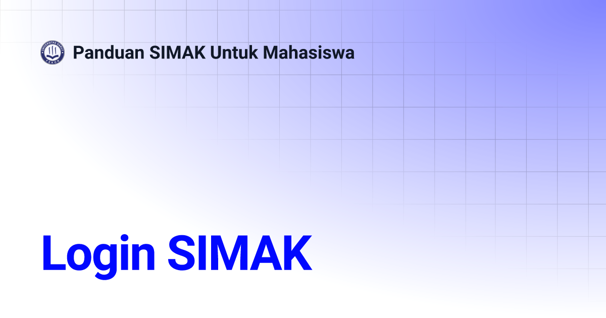 Login SIMAK | Panduan SIMAK Untuk Mahasiswa Login SIMAK | Panduan SIMAK Untuk Mahasiswa